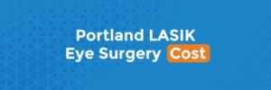 LASIK Portland | LASIK Eye Surgery & PRK | NW Cornea Institute